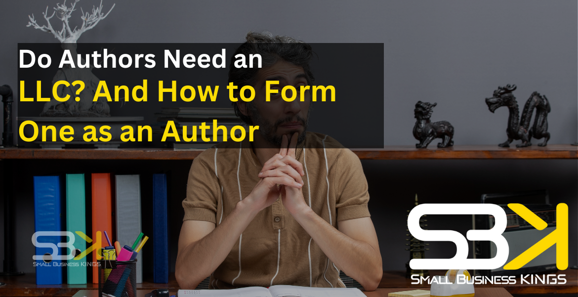 Do Authors Need An LLC And How To Form One As An Author SBK